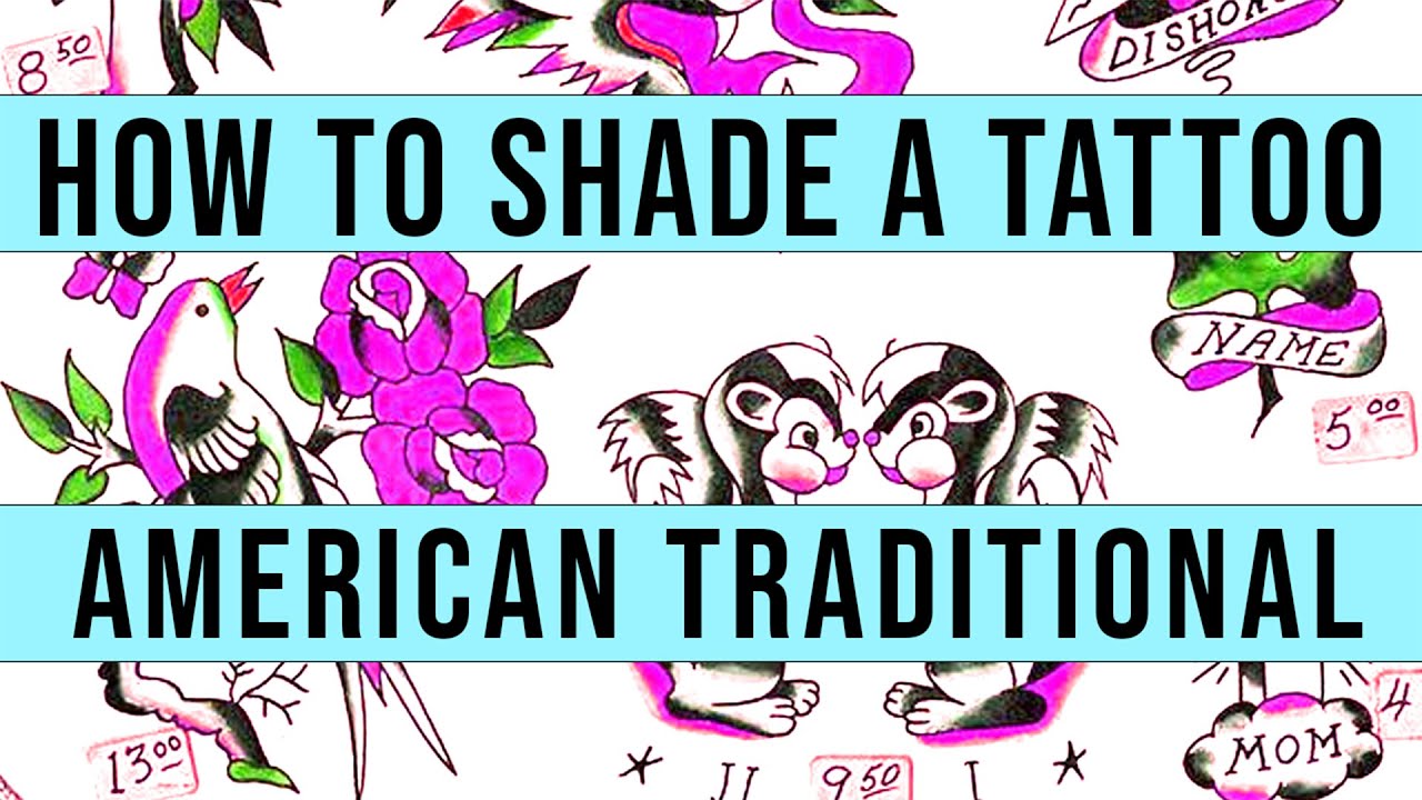 HOW TO TATTOO AN AMERICAN TRADITIONAL DESIGN (SHADING TIPS FOR BEGINNER ...
