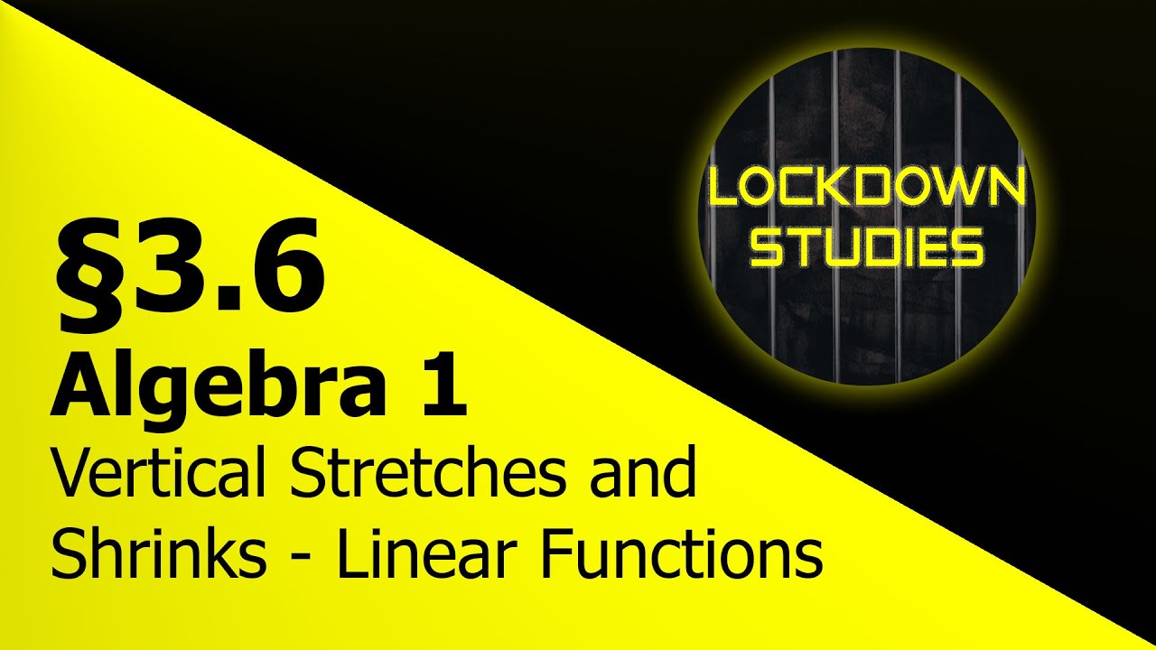 Vertical Stretches and Shrinks - Linear Functions Transformations ...