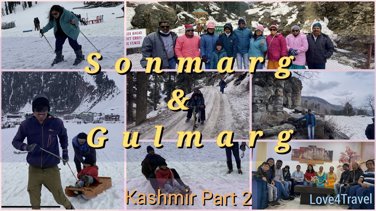 Kashmir | Sonmarg | Gulmarg | Part 2 @love4travel67 - YouTube
