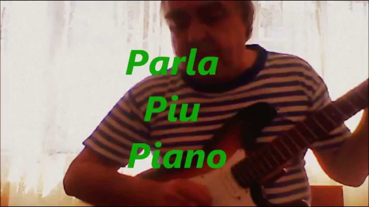 Parla Piu Piano - YouTube