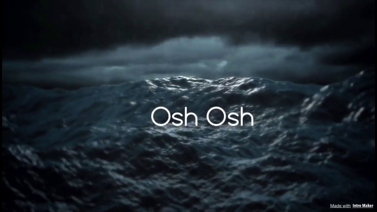 OSH OSH INTRO (Official) - YouTube