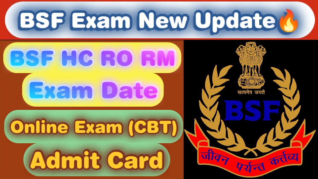 Bsf Hc Ro Rm Exam Date 2023 ! Bsf Hc Ro Rm Admit Card 2023 ! Bsf Ro Rm ...