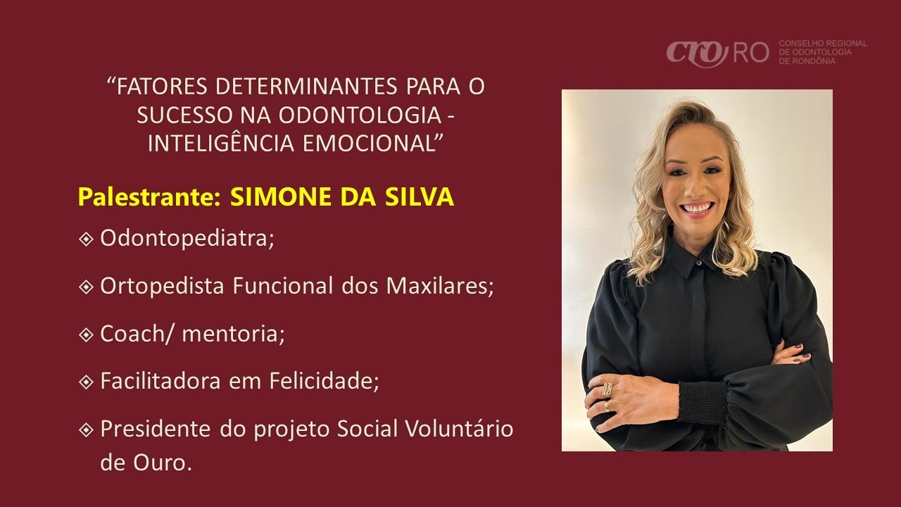 4º Meeting de Odontologia do CRO-RO-Palestra com a Dra. SIMONE DA SILVA ...
