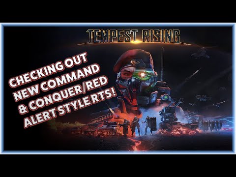 Tempest Rising- CHECKING OUT NEW COMMAND & CONQUER/RED ALERT STYLE RTS ...