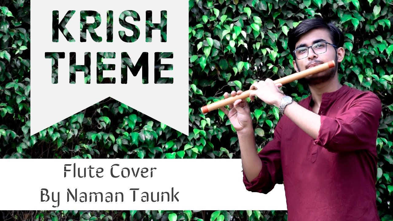 Krrish Flute Tune cover | Krish Movie Flute Theme | By Naman Taunk ...