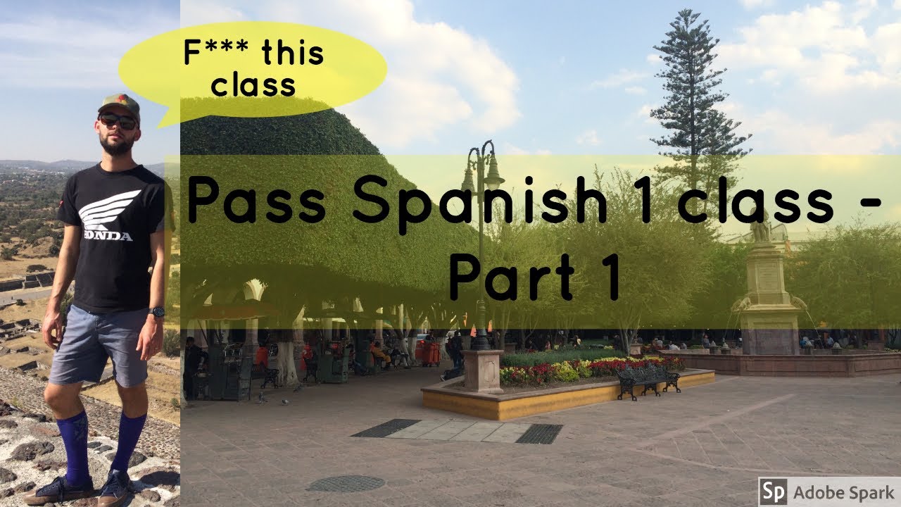 How To Pass Spanish 1 Class Part 1 Speak Spanish Easy Learn Spanish how-to-pass-spanish-1-class-part-1-speak-spanish-easy-learn-spanish