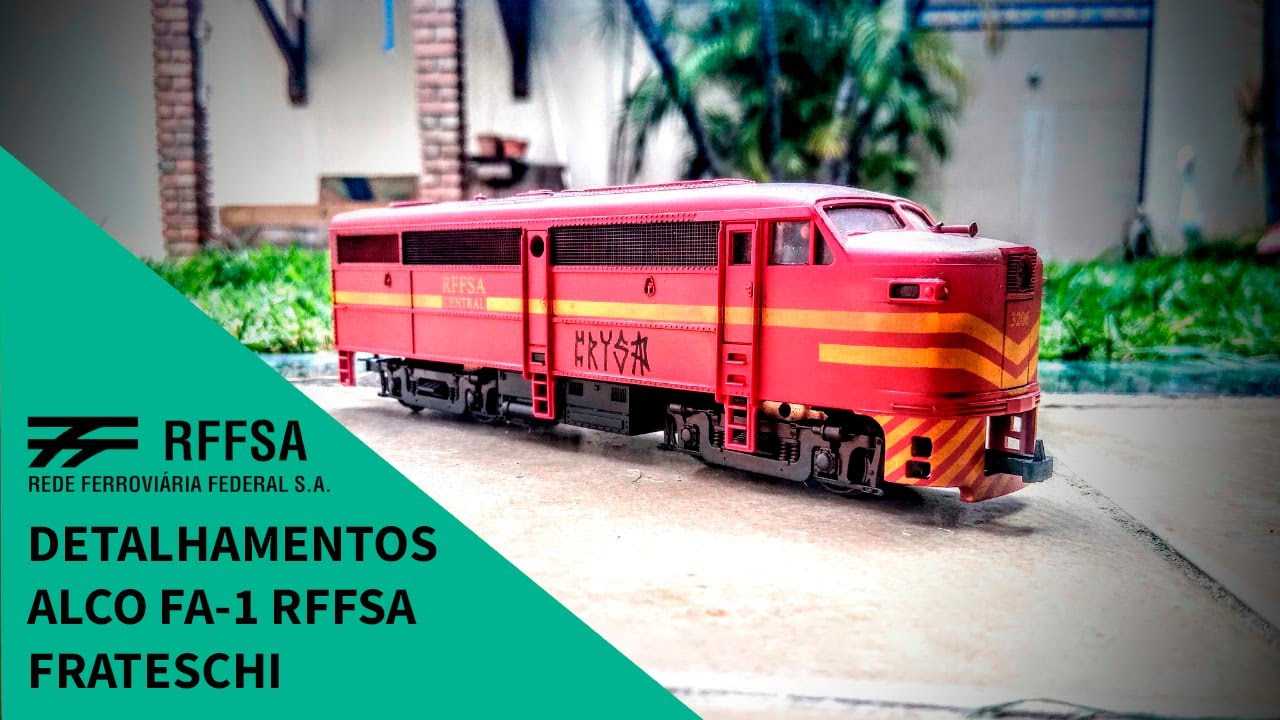 DETALHAMENTOS NA MINHA LOCOMOTIVA ALCO FA-1 RFFSA #frateschi # ...