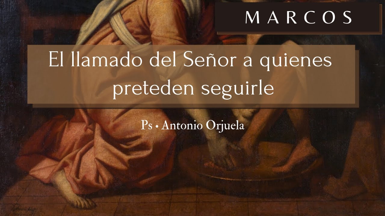 Marcos 8. 31-38 I El llamado del Señor a quienes pretenden seguirle ...