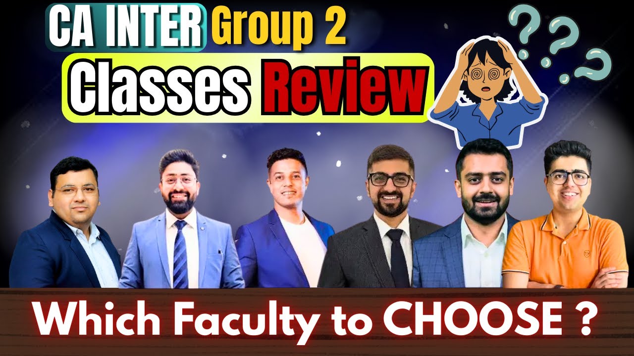 CA Inter Group 2 Classes Review | Which Faculties to Choose? - YouTube