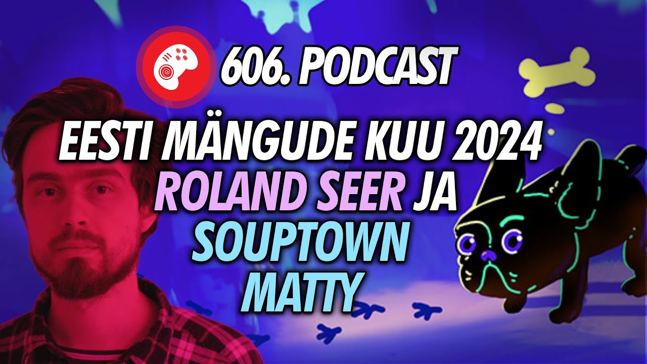 606. saade: Eesti mängude kuu 2024: Eesti mängude kuu - Roland Seer ja ...