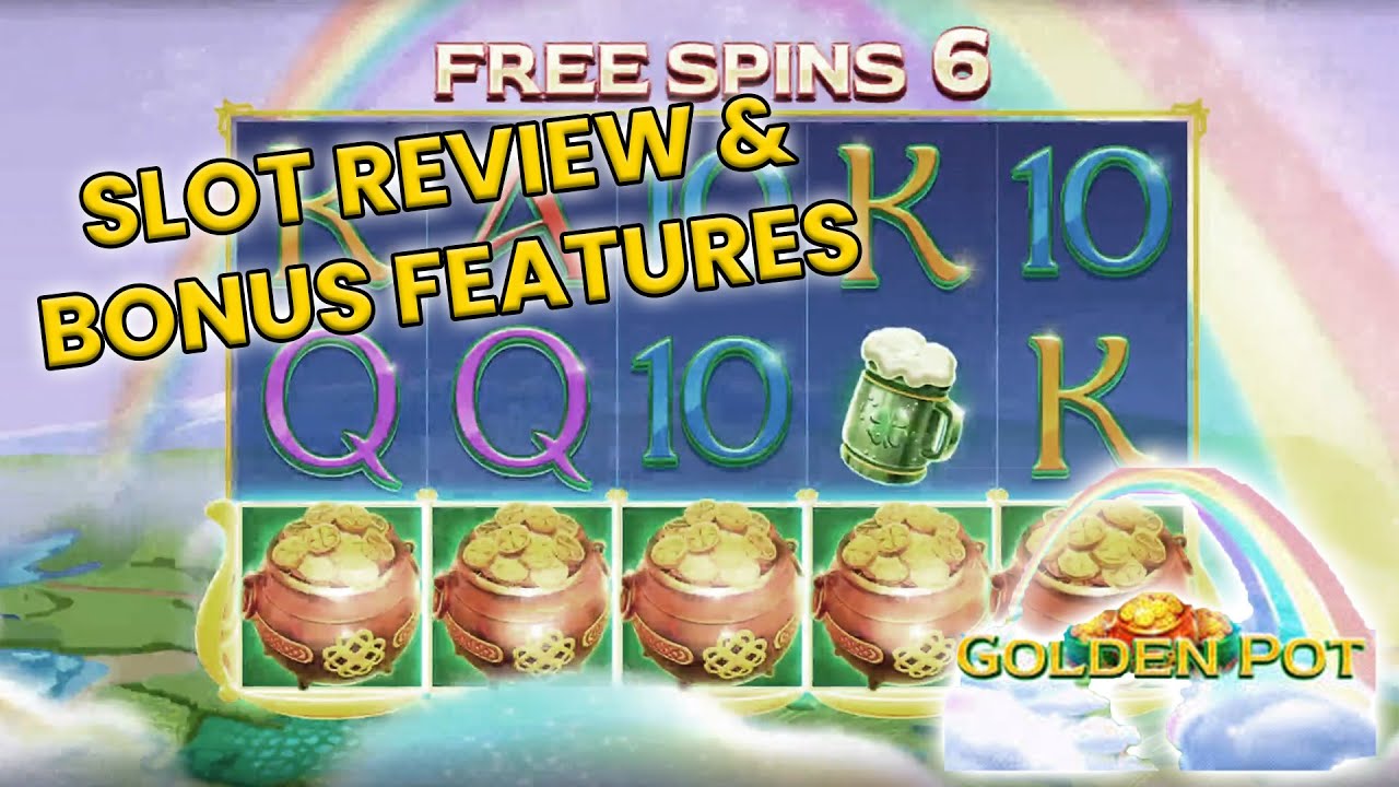 Golden Pot Slot Review, Bonus Feature & More! - YouTube