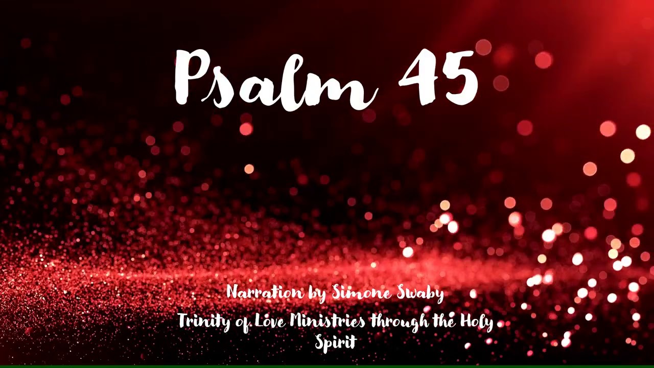 150 Days of the Psalms- Psalm 45 - YouTube