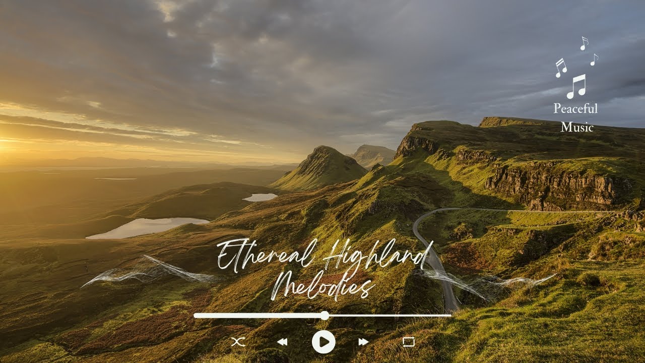 Calming Music: Highland Harmony - YouTube