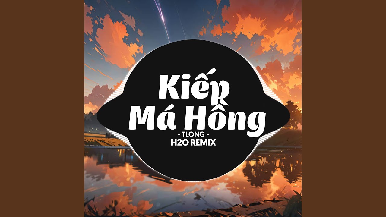 Kiếp Má Hồng Remix (DeepHouse) - YouTube Music