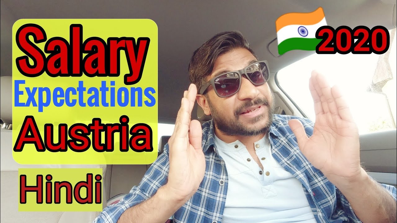 Salary Expectations !! || work in Austria || 🇮🇳Indians in Austria 🇦🇹 ...