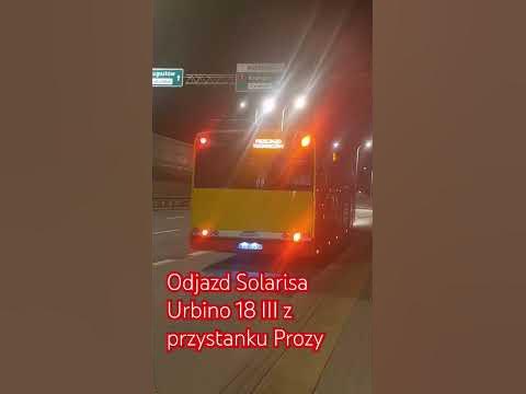 Odjazd Solarisa Urbino 18 III z przystanku Prozy - YouTube