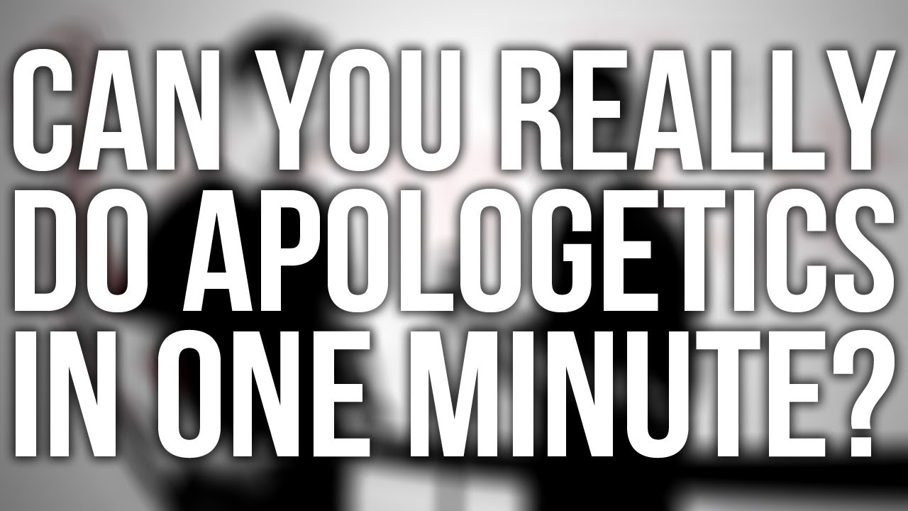 293. Can You Really Do Apologetics In One Minute? - YouTube