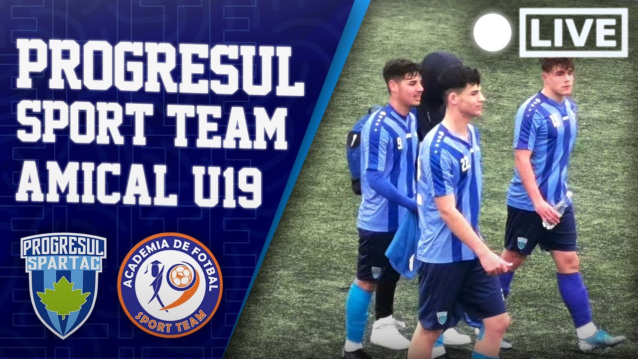 PROGRESUL SPARTAC U19 - ACADEMIA SPORT TEAM U19 | AMICAL - YouTube
