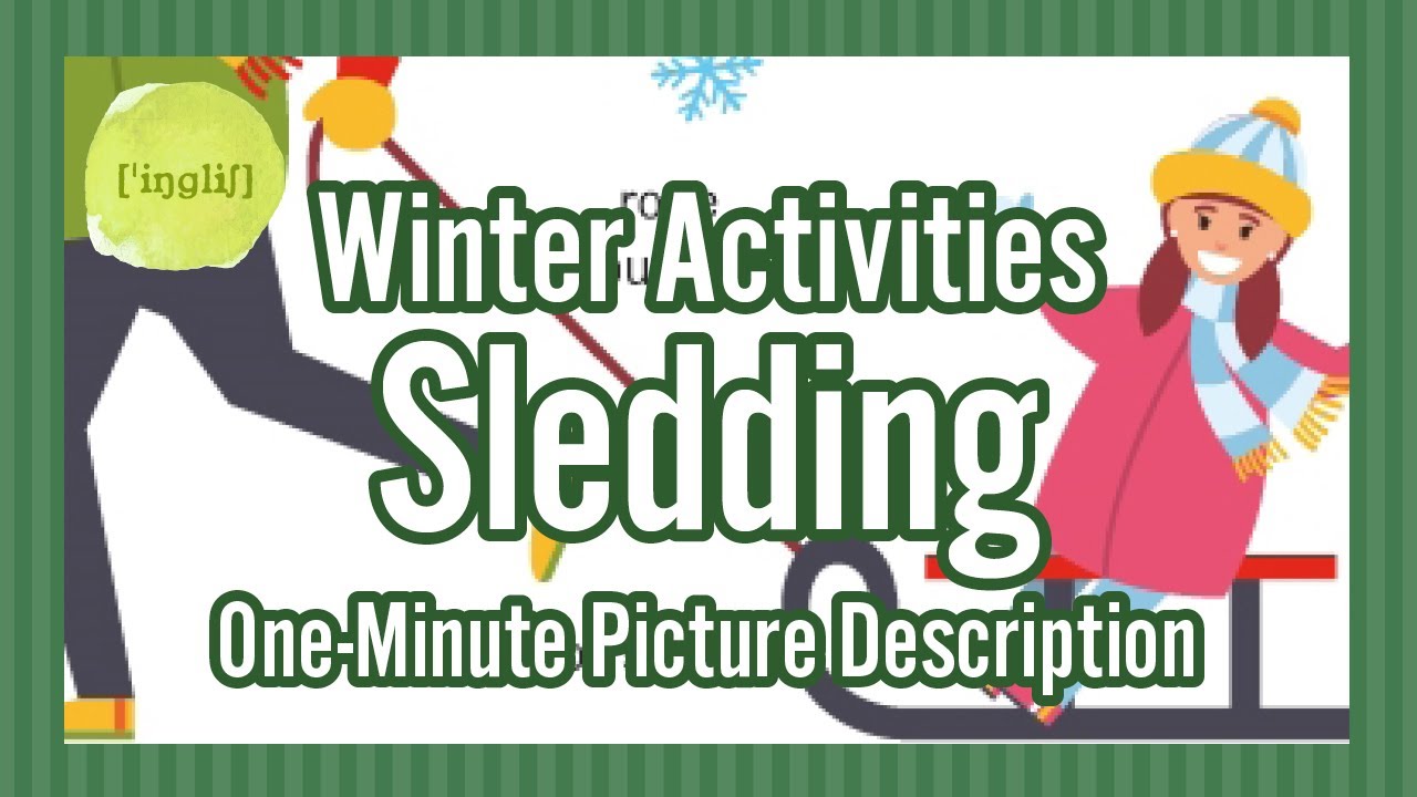 Winter Activities: Sledding - One-Minute Picture Description ...