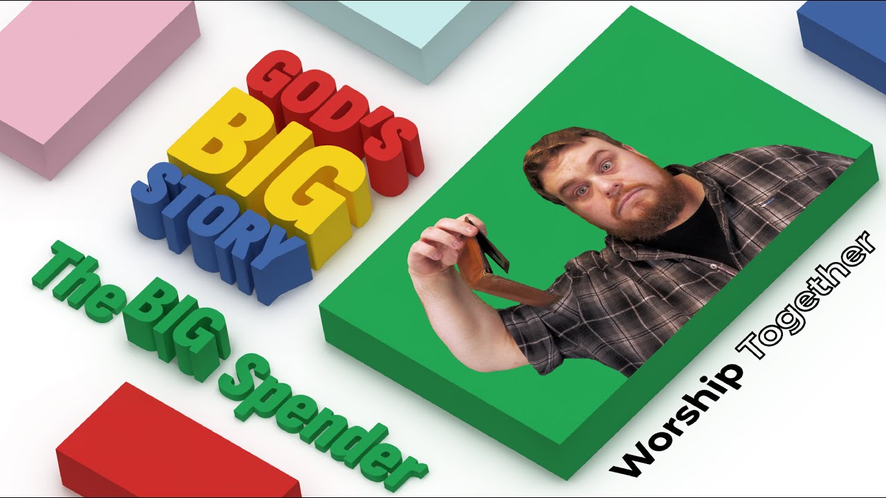 The Big Spender // Worship Together Collective Worship #GodsBigStory ...