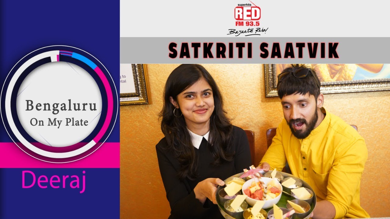 SATKRITI SAATVIK | BENGALURU ON MY PLATE | RED FM BENGALURU - YouTube