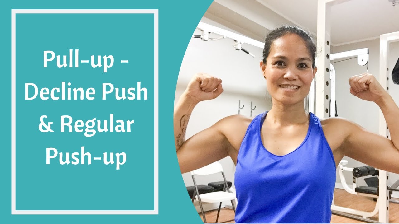 Pull-up - Decline Push & Regular Push-up - YouTube