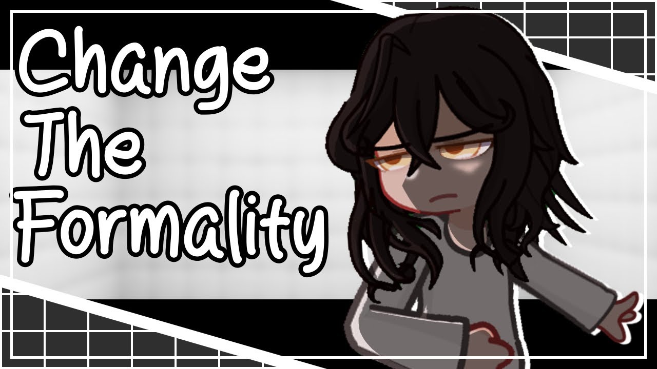 Change The Formality || [GL2 MEME] || Main Oc Lore || ⚠️FW⚠️ - YouTube