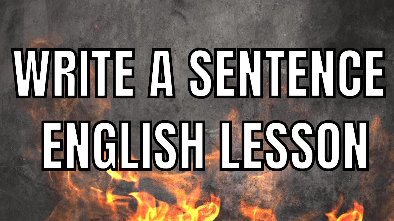 How to Write a Sentence | Learn How to Write in English (English ...