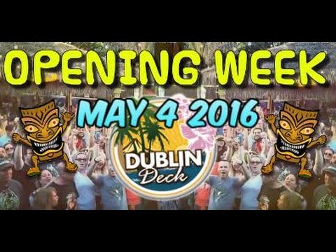 Dublin Deck - Opening Week - May 4th 2016 - Patchogue NY! - YouTube
