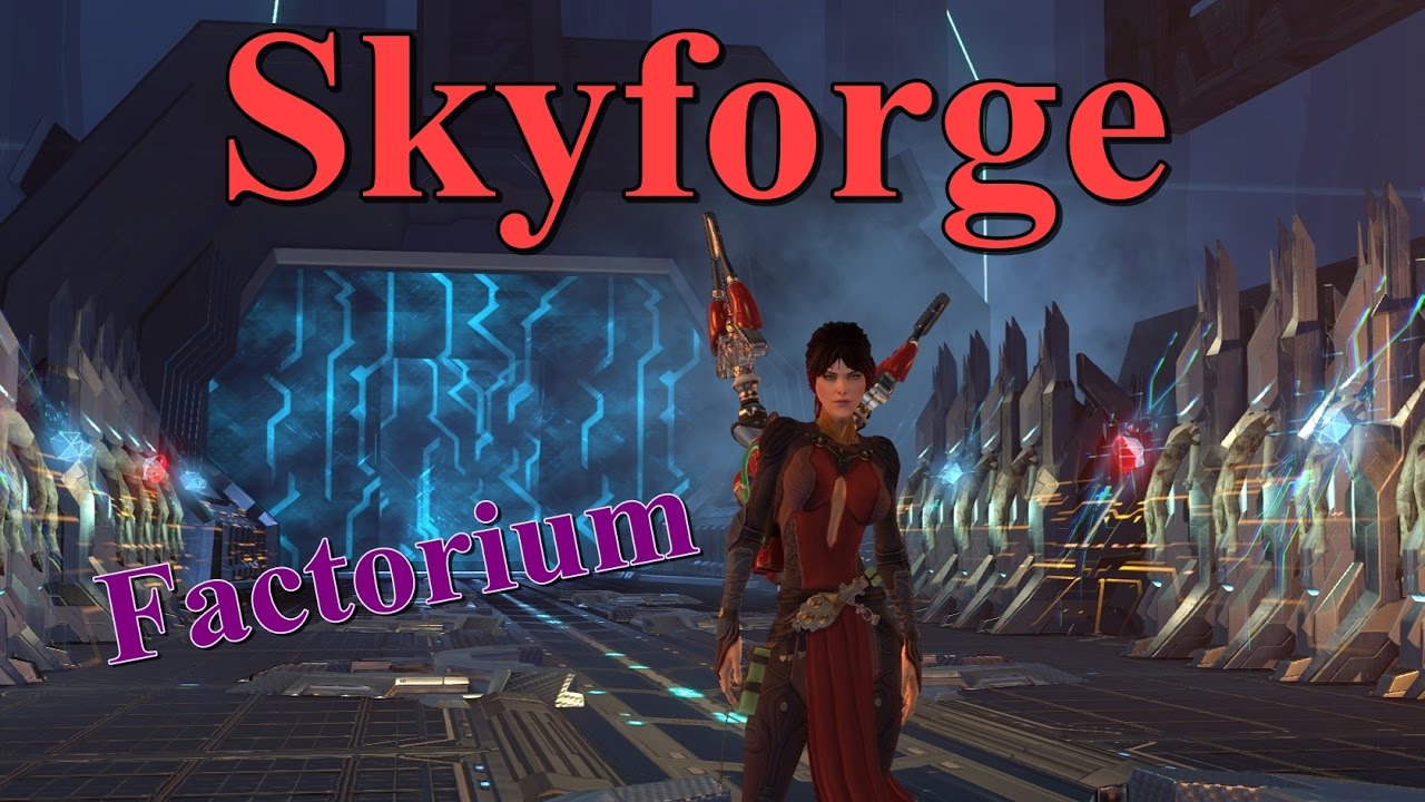 Skyforge Guide - Factorium - YouTube