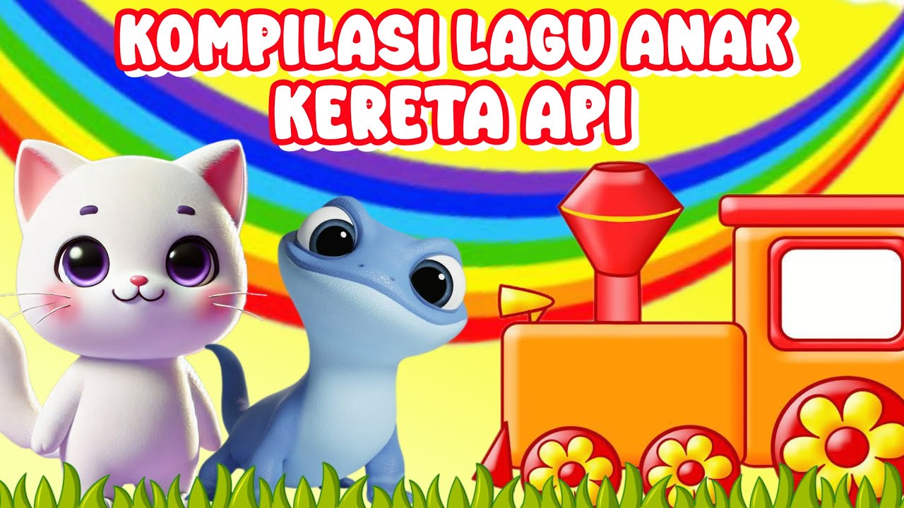 Kompilasi Lagu Anak Anak - Naik Kereta Api - Lagu Anak Indonesia ...