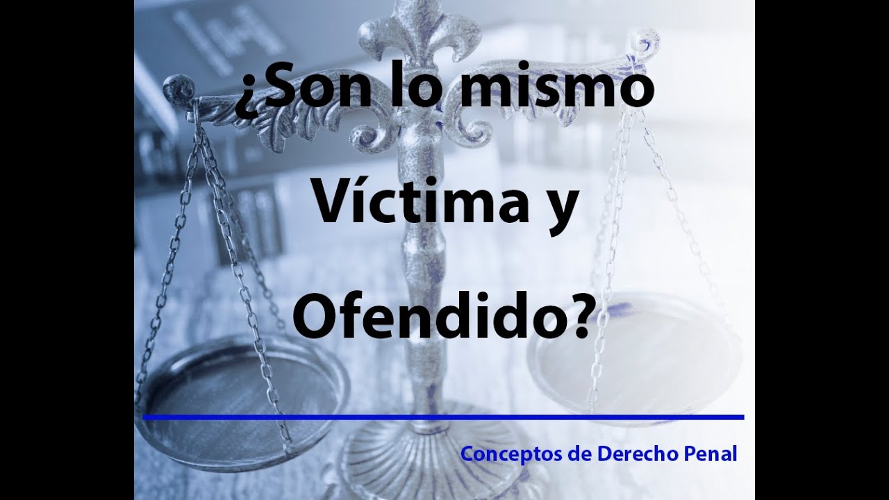 ¿Son lo mismo Victima y Ofendido? - YouTube
