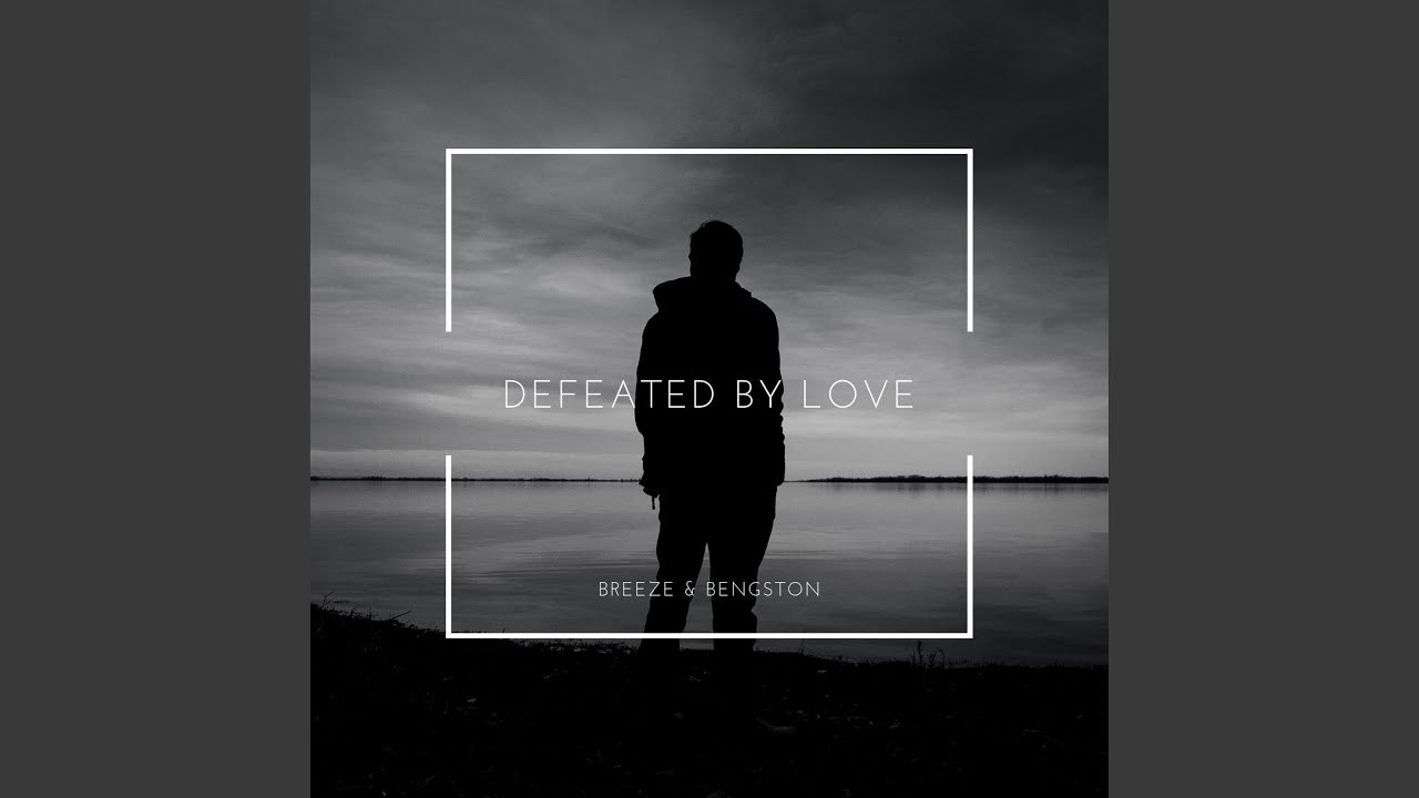 Defeated by Love - YouTube