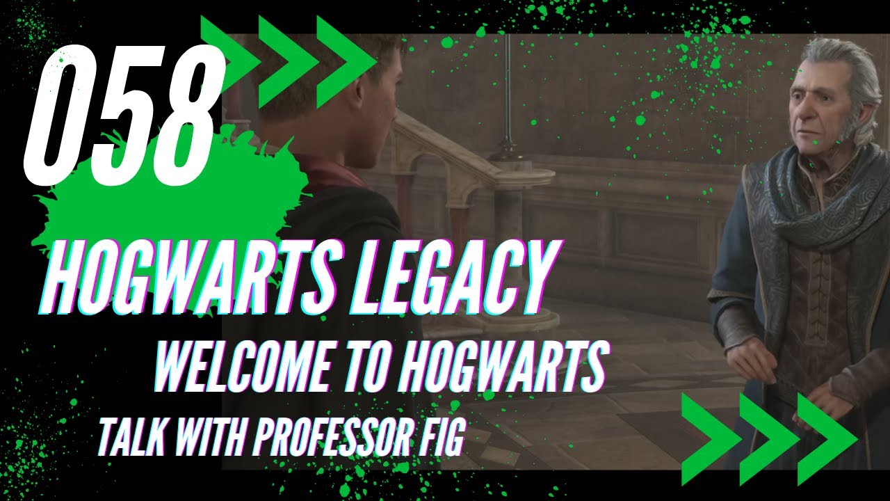 058 Hogwarts Legacy Welcome to Hogwarts: Talk With Professor Fig - YouTube