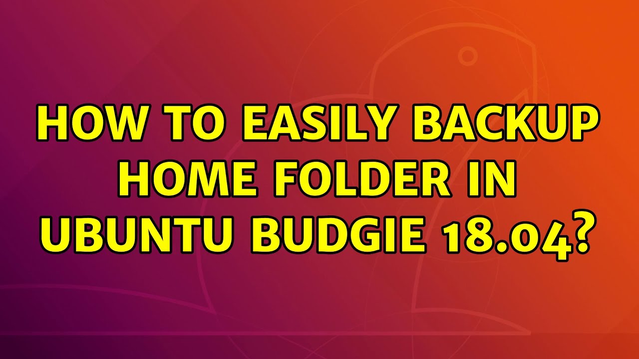 Ubuntu How To Easily Backup Home Folder In Ubuntu Budgie 18 04 YouTube Ubuntu How To Easily Backup Home Folder In Ubuntu Budgie 18 04 YouTube