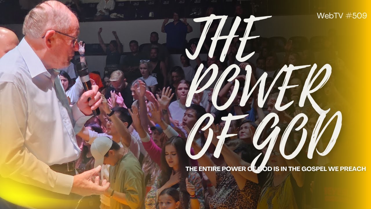 The entire Power of God is in the Gospel we preach (WebTV #509) - YouTube