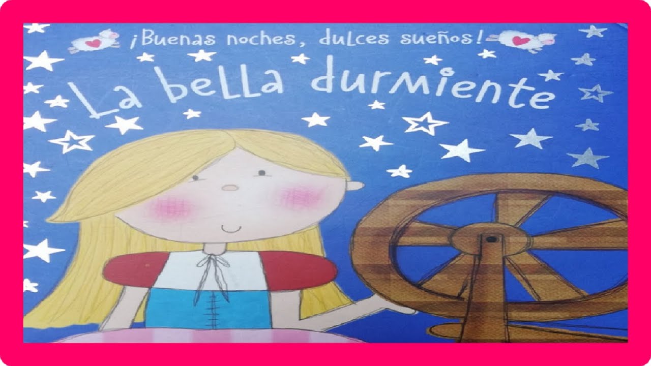 👑 ️🌞LA BELLA DURMIENTE CUENTOS y canciones infantiles 🌺 La BELLA ...