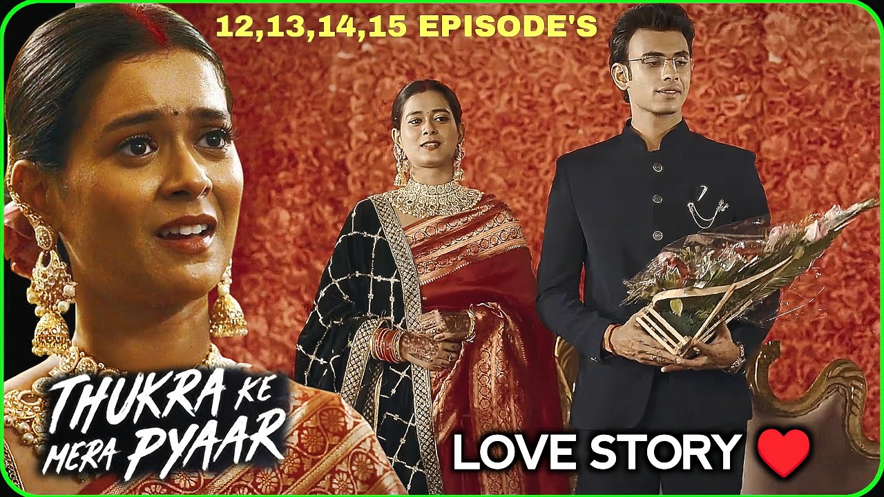 Thukra Ke Mera Pyaar (2024) Explained in Hindi | Love Story ♥️ | Thukra ...