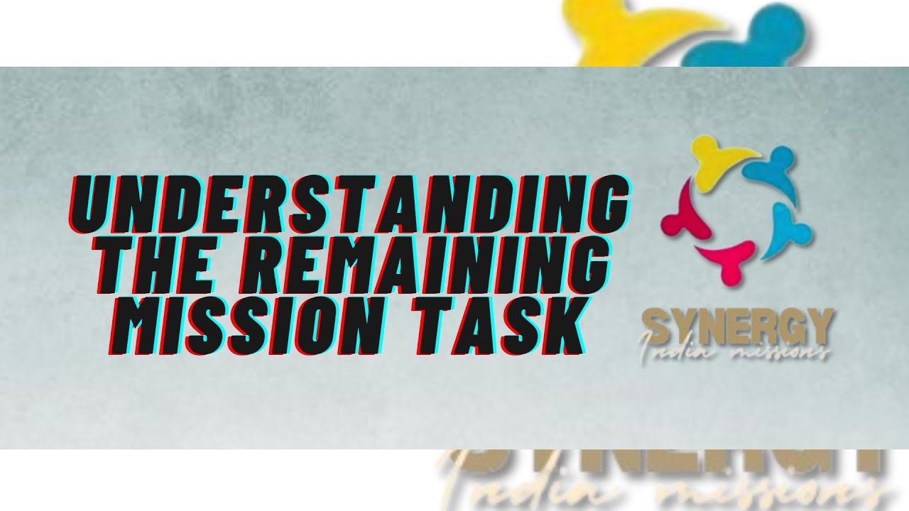 Understanding the Remaining Mission Task /synergy missions india - YouTube