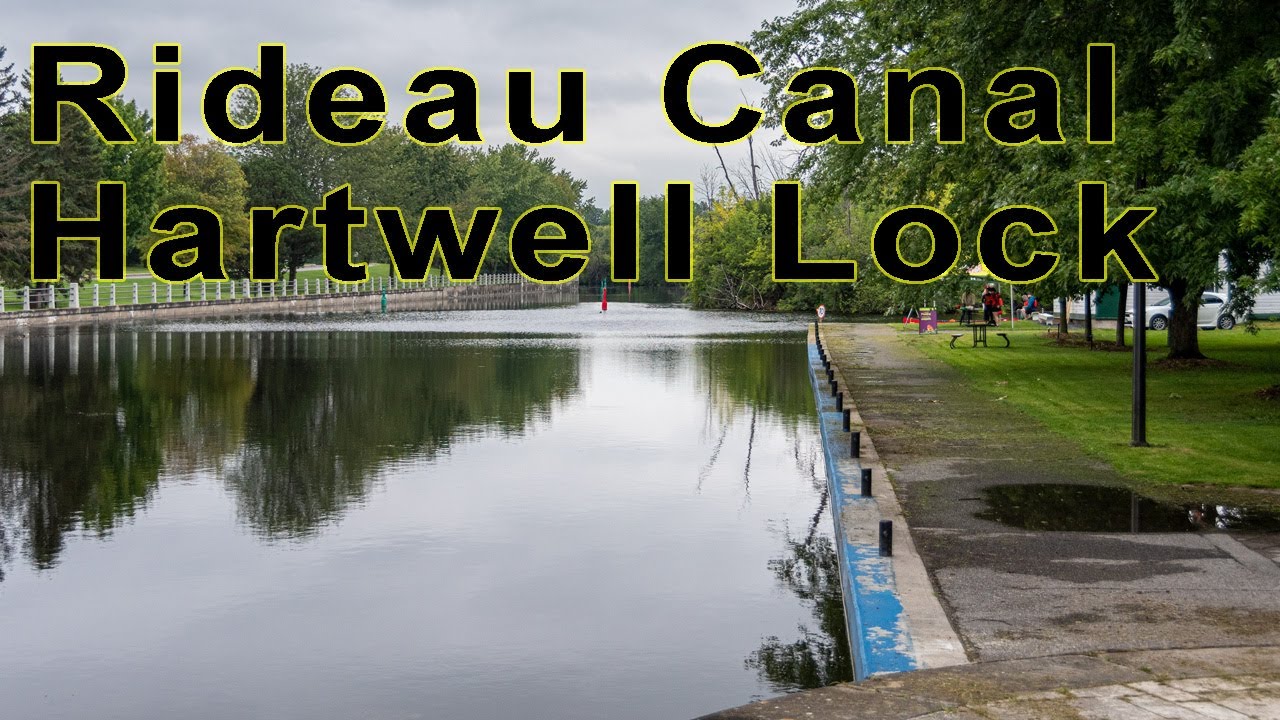 Rideau Canal - Hartwell Lock - YouTube