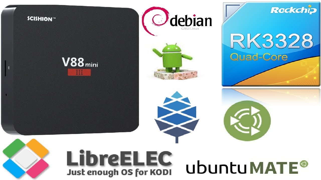 V88 MINI 3 ROCKCHIP 3328 LIBREELEC + LINUX UBUNTU MATE - YouTube
