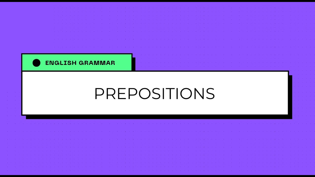 Prepositions Simply Explained - English Grammar Basics - YouTube