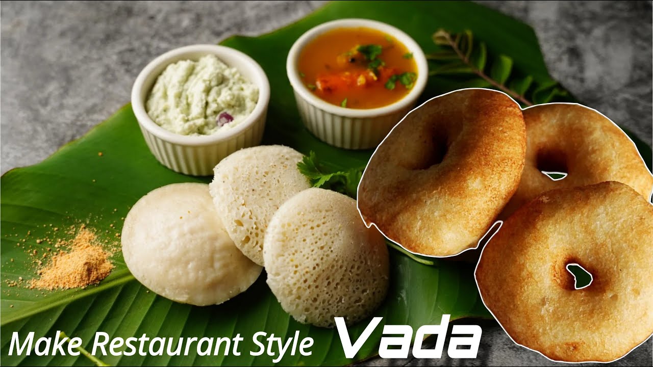 Restaurant Style Crispy Vada, Learn How To Make Restaurant Style South ...