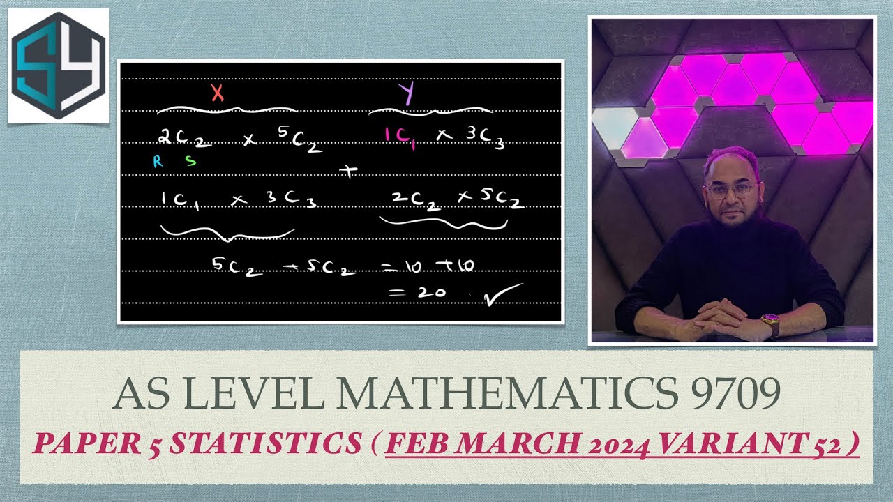 AS LEVEL | MATHEMATICS 9709 | STATISTICS S1 | FEB MAR 2024 | VAR 52 ...