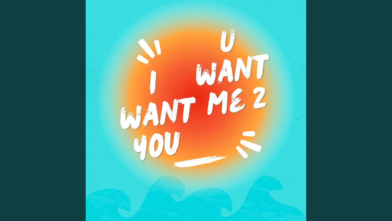 I Want You U Want Me 2 - YouTube