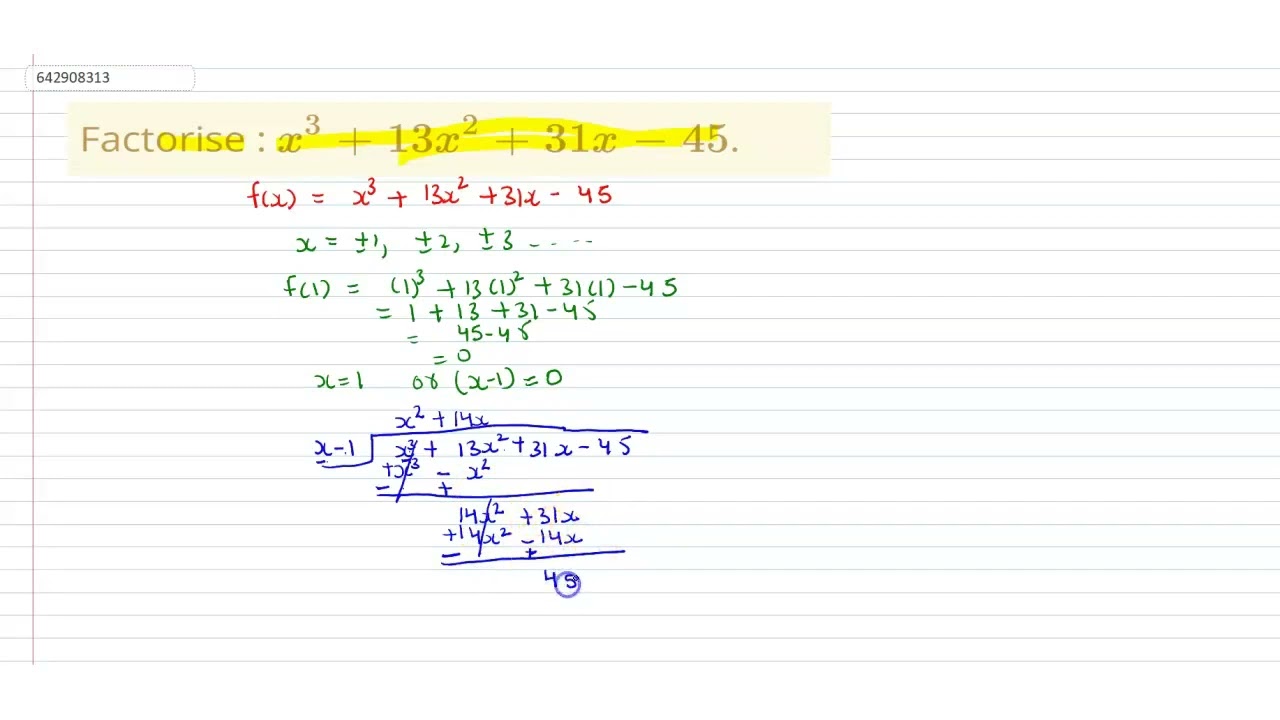 Factorise X 3 13x 2 31x 45 CLASS 11 Polynomials MATHS Factorise X 3 13x 2 31x 45 CLASS 11 Polynomials MATHS
