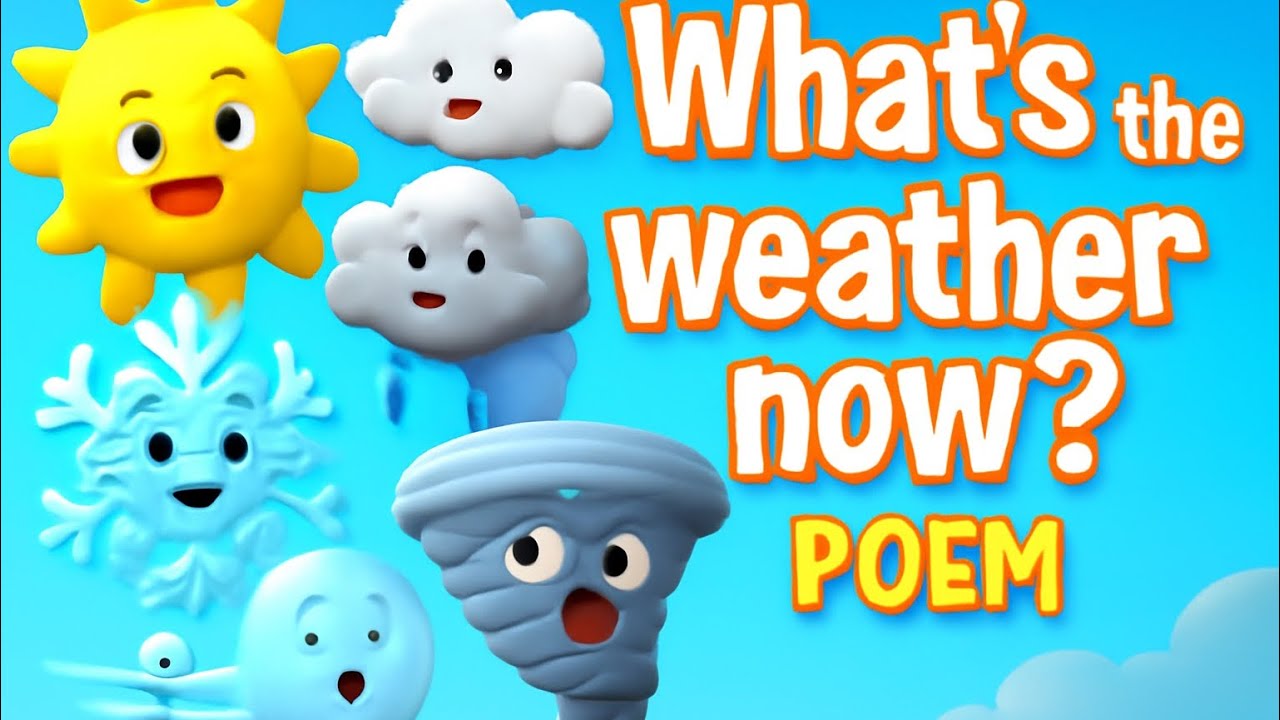 Learn about the weather- “Whats the weather now?” Nursery Rhyme Poem ...