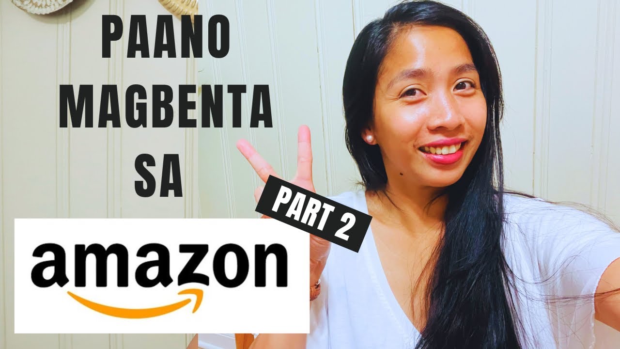 Paano magLIST ng Product to Sell at Resell sa AMAZON? Paano Magbenta sa Amazon? - YouTube