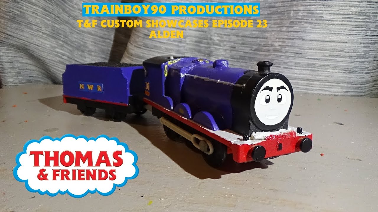 Trainboy90's T&F Custom Showcases Episode 23 - Alden - YouTube