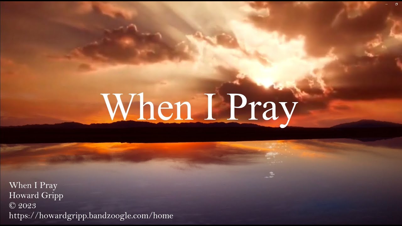 When I Pray lyric video - YouTube